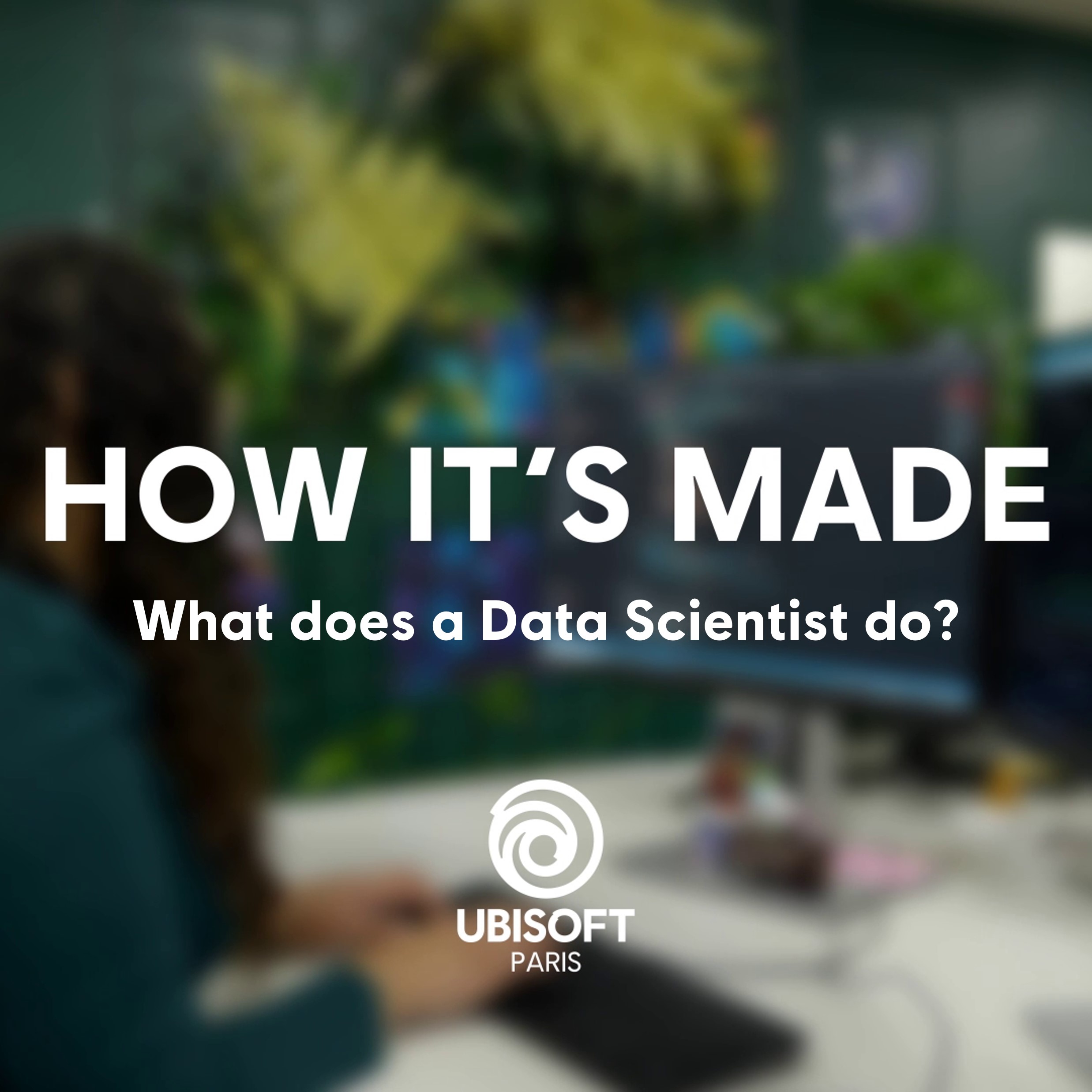 How It's Made: What does a Data Scientist do on a video game? - Ubisoft ...
